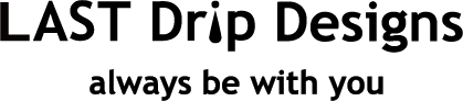 好きをカタチにするマテリアルプロダクトデザイン - LAST Drip Designs